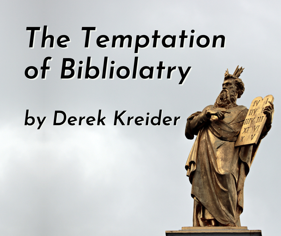 The Temptation of Bibliolatry – The Kingdom Outpost