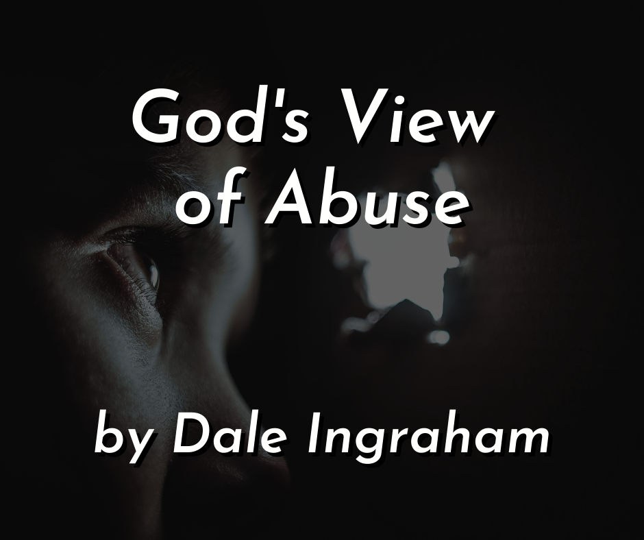 (VIDEO) God’s View of Abuse – The Kingdom Outpost